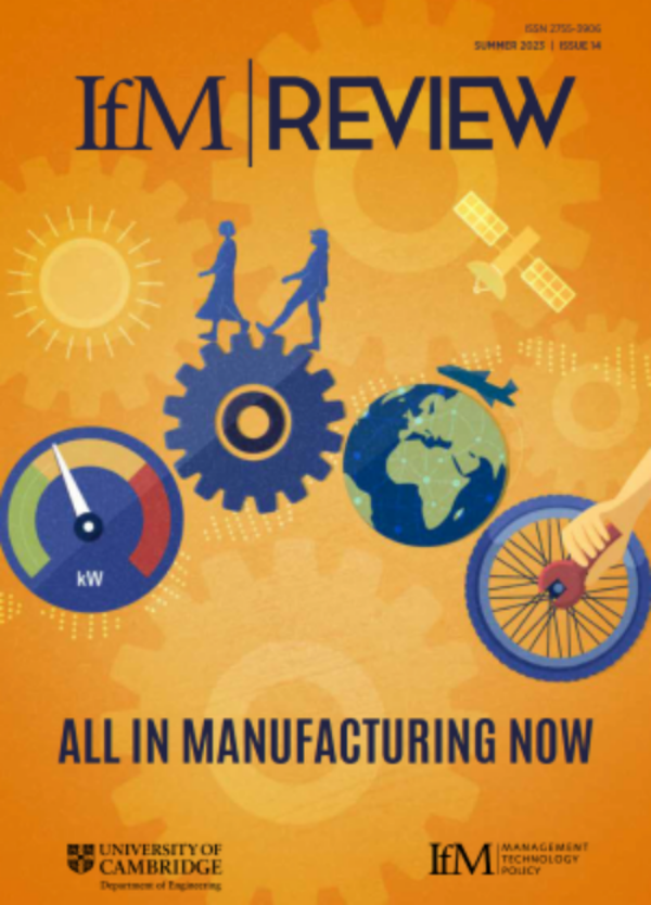 IfM Review - Institute for Manufacturing, University of Cambridge